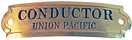 Lot 69: UNION PACIFIC CONDUCTOR CAP BADGE